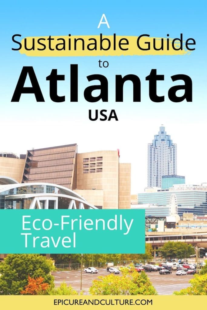 Eco-Friendly Atlanta: Green Places To Go, Stay & Eat