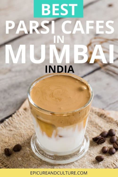 Exploring The Culture Of Parsi Cafes In Mumbai, India