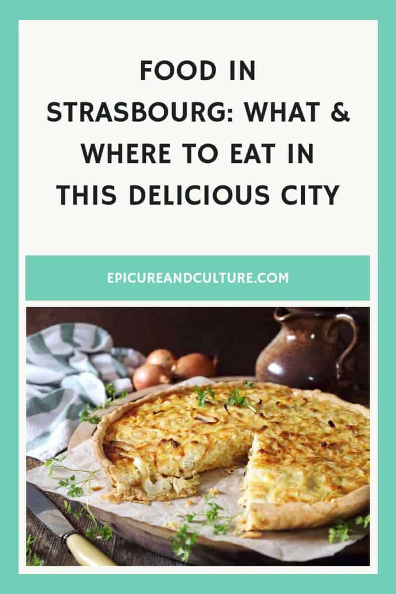 Food In Strasbourg: What & Where To Eat In This Delicious City